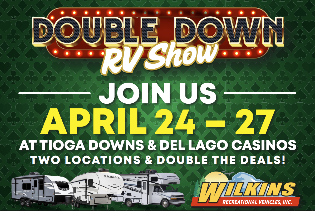 Wilkins RV | Double Down RV Show - at Tioga Downs and Del Lago Casinos!